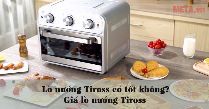 Lò nướng Tiross có tốt không? Giá lò nướng Tiross - META.vn