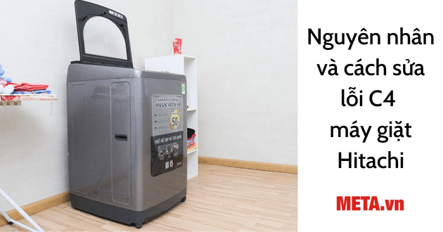 Lỗi C4 máy giặt Hitachi do đâu và cách sửa - META.vn