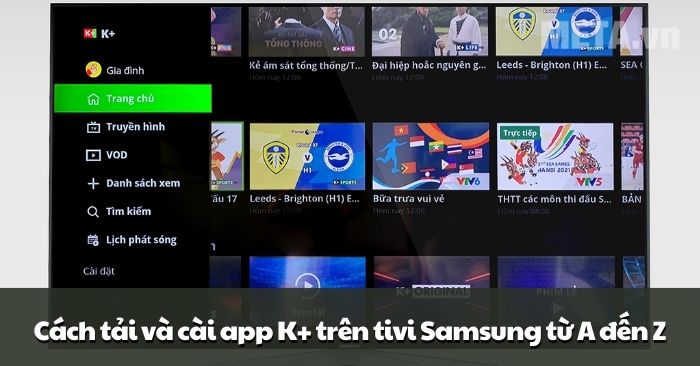 Cách tải và cài app K+ trên tivi Samsung từ A đến Z - META.vn