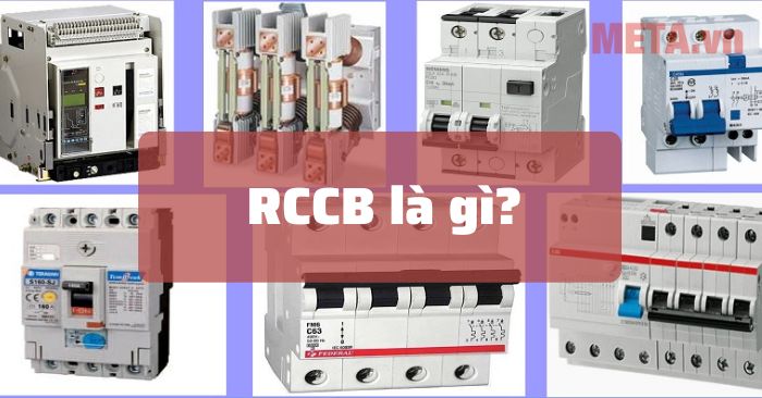 RCCB là gì? RCCB và ELCB khác nhau như thế nào? - META.vn