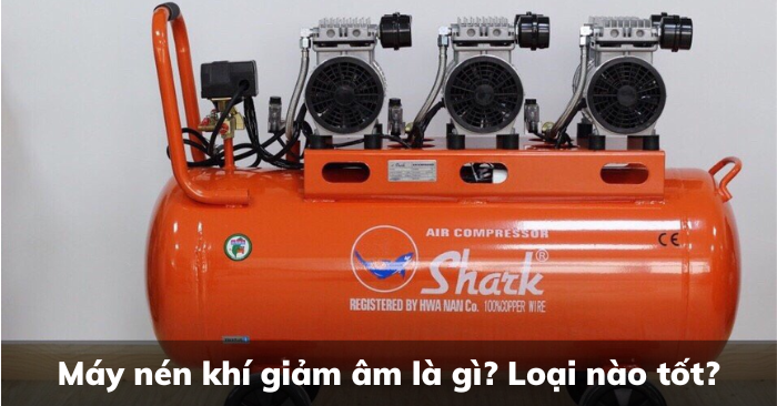 Máy nén khí giảm âm là gì? Loại nào tốt? - META.vn